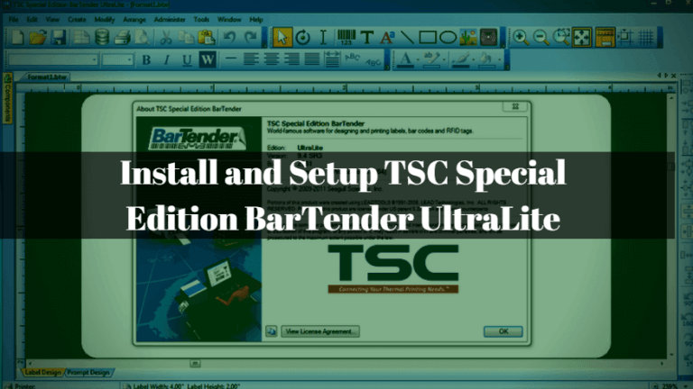 How To Install And Setup TSC Special Edition BarTender UltraLite How To Install And Setup TSC Special Edition BarTender UltraLite
