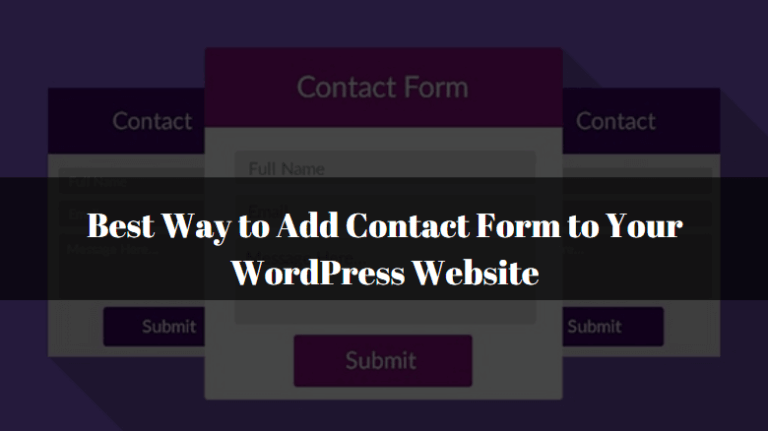 Best Way To Add Contact Form To Your WordPress Website